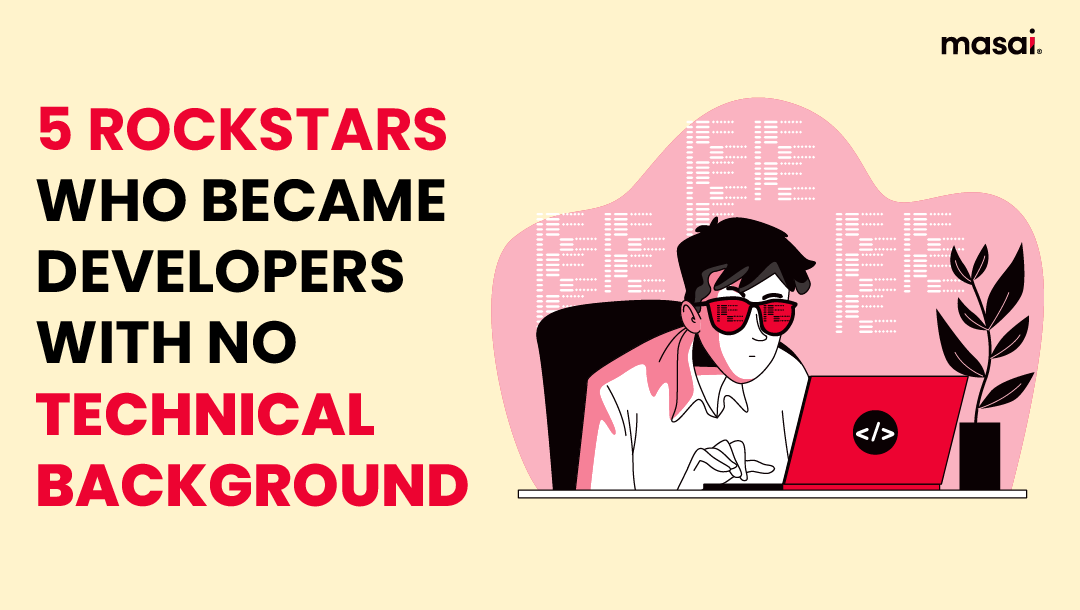 5 Rockstar Techies who became Software Developers without any technical ...