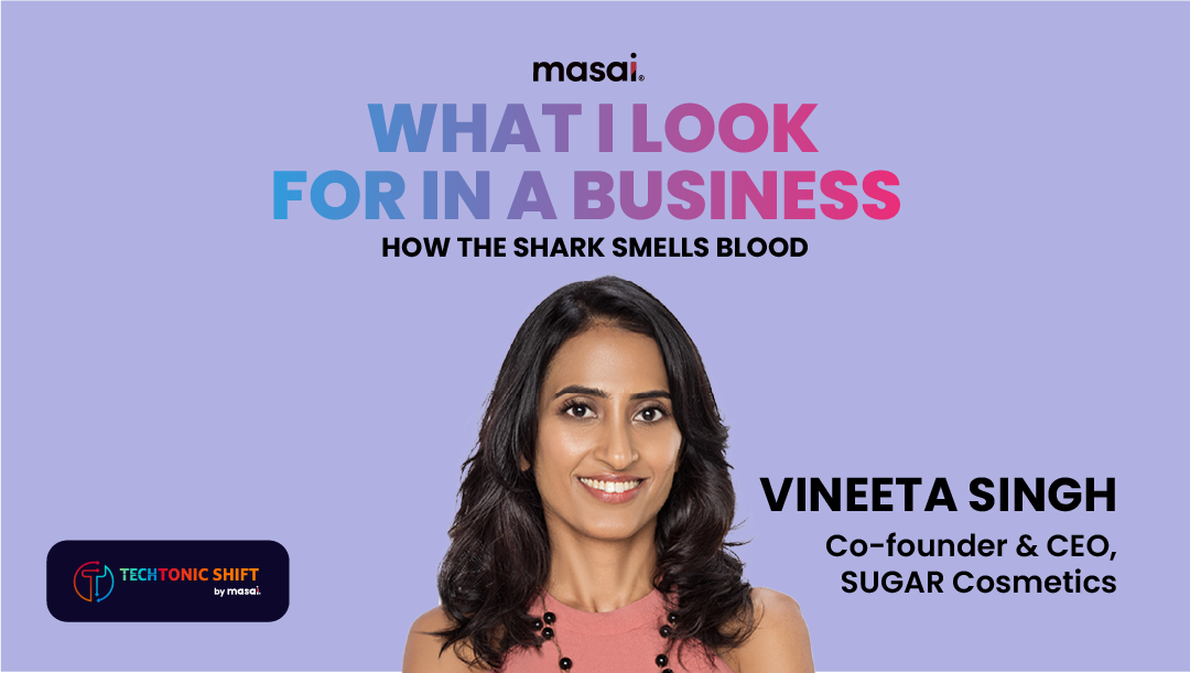 What I look for in a Startup - Vineeta & Rannvijay