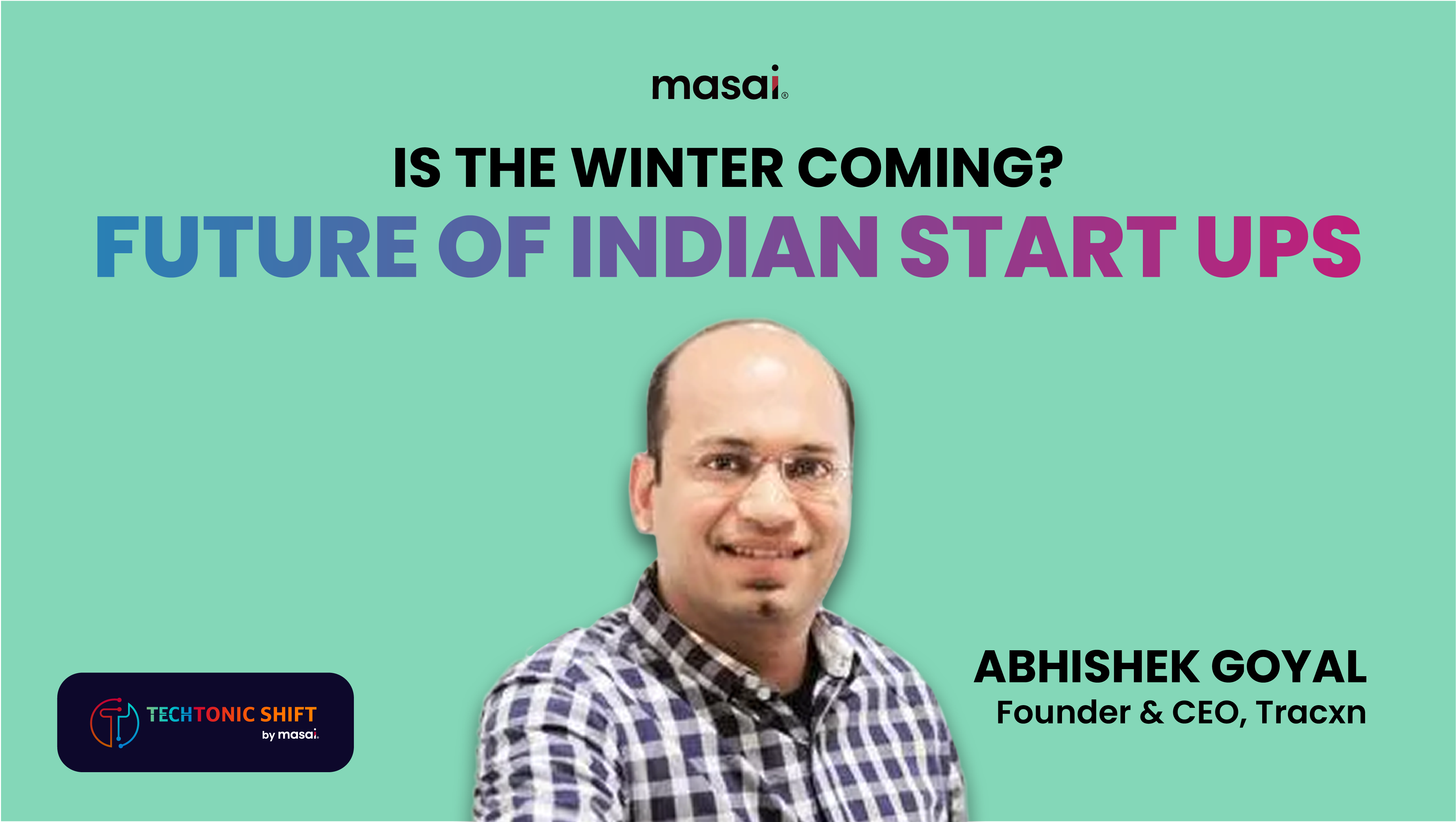 Where is the Indian Startup Scene Headed Ft. Abhishek Goyal