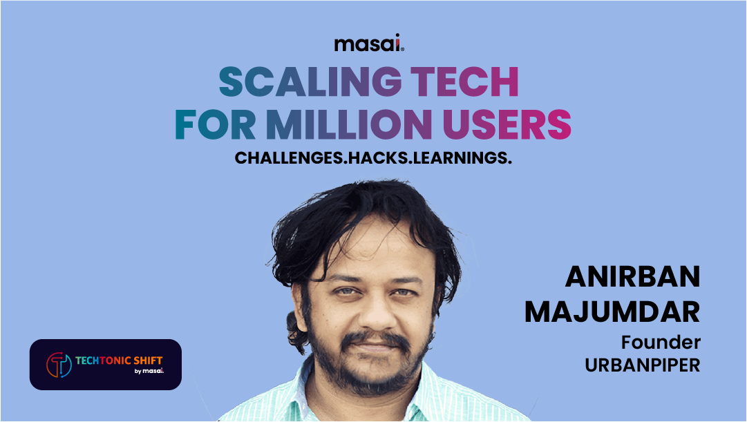 Scaling Tech with Anirban - Founder, Urban Piper