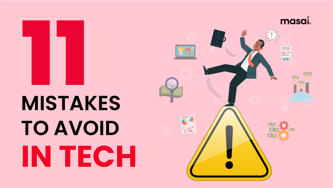 11 Tech Career Mistake and Measures to Remedy Them
