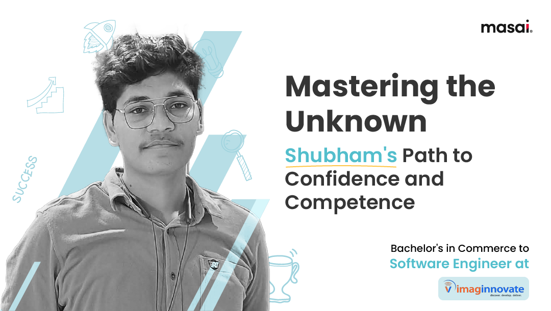 Fostering Growth and Support: Shubham's Reflections on Masai's Impact