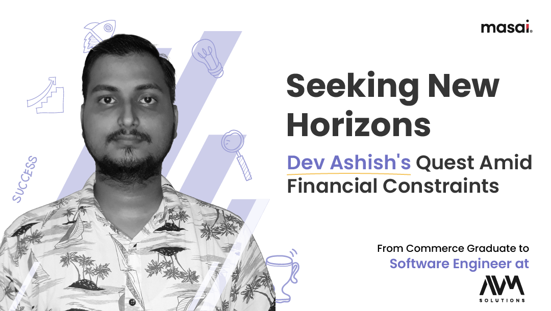 From Dropout to Rising Star: Dev Ashish's Remarkable Rise with Masai