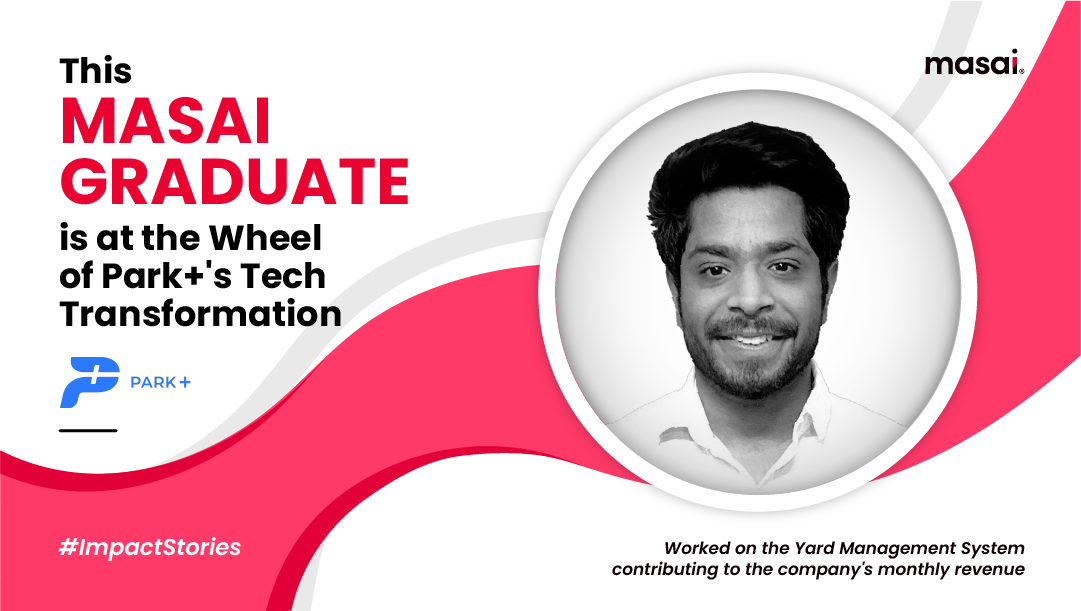 This Masai Graduate is at the Wheel of Park+'s Tech Transformation