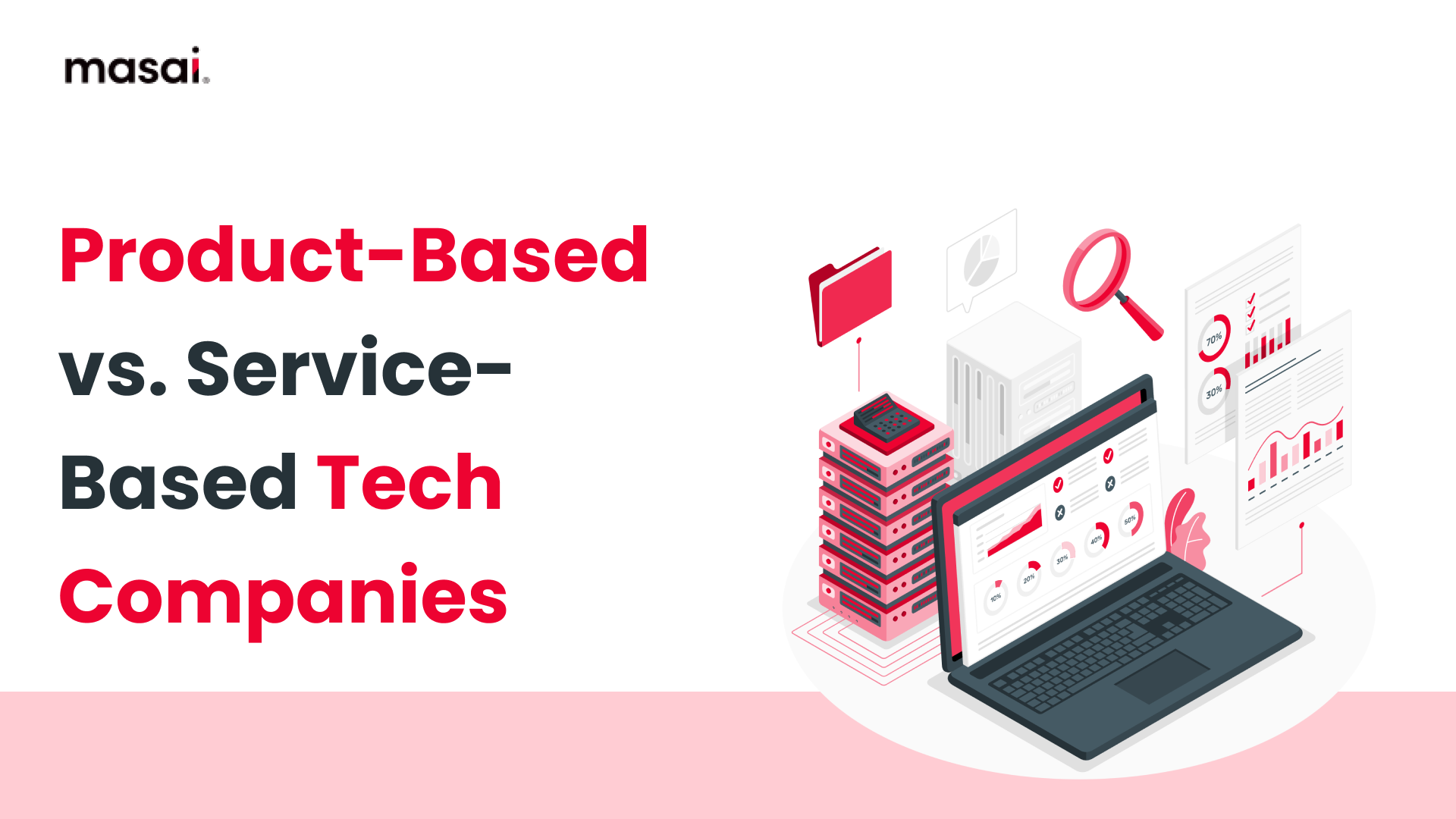 Product-Based vs. Service-Based Tech Companies: Advantages and Considerations