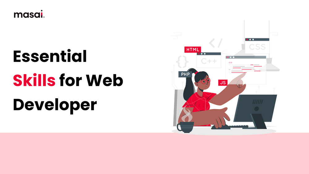 Essential Skills for Web Developers: Mastering the Fundamentals