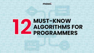 12 Must-Know Algorithms For Programmers