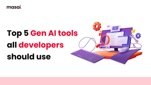 Top 5 Gen AI Tools All Developers Should Use