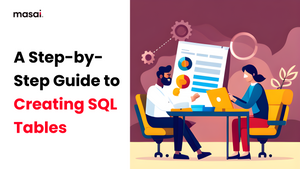 How to Create SQL Tables: Syntax and Examples