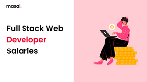 Decoding Full Stack Web Developer Salaries: Exploring Key Factors and Emerging Trends