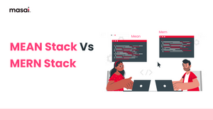 MERN vs. MEAN: The Ultimate Stack Comparison Guide